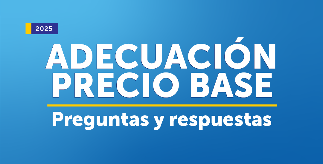 Preguntas Frecuentes sobre Adecuación Precio Base (APB) 2025 ...